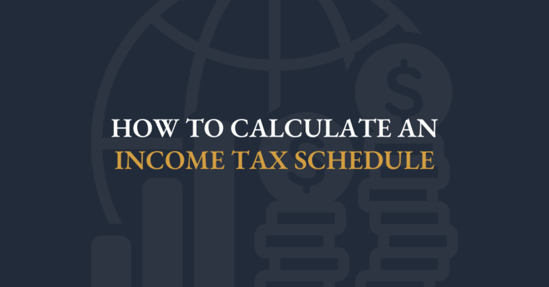 How to Calculate an Income Tax Schedule - FMI